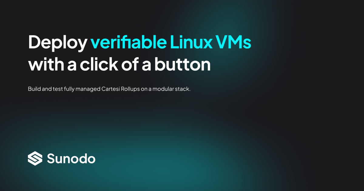 Sunodo - Deploy verifiable Linux VMs with a click of a button